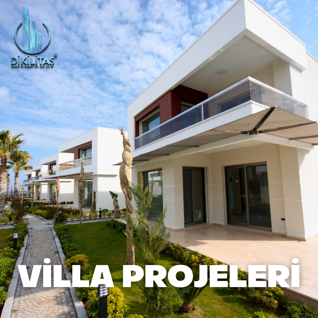 VİLLA PROJELERİ – Dikilitaş Enerji&İnşaat